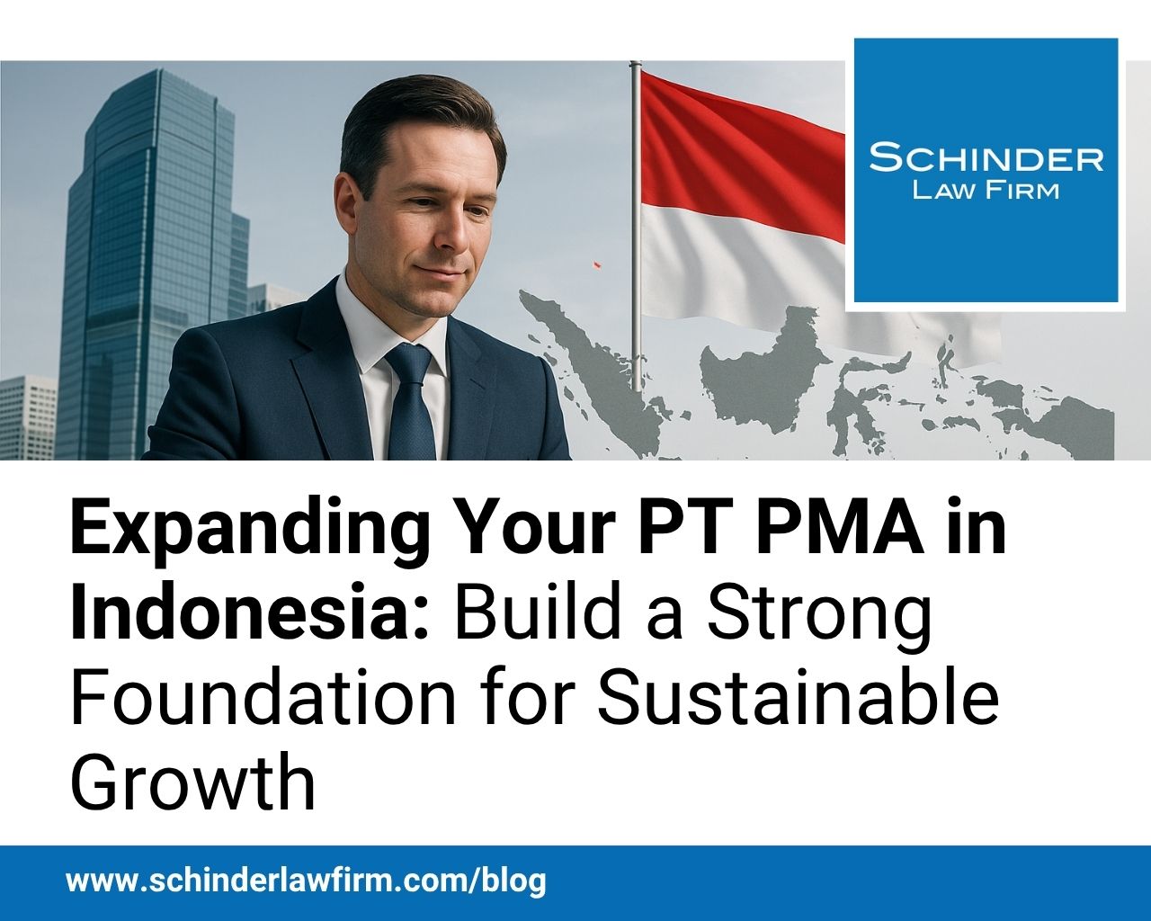 Expanding Your PT PMA in Indonesia: Build a Strong Foundation for ...